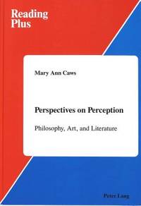 Perspectives on Perception: Philosophy, Art, and Literature by Mary Ann ...