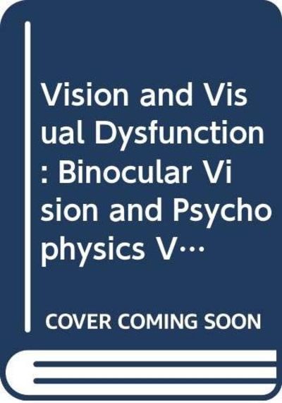BIBLIO | Vision and Visual Dysfunction: Binocular Vision and ...