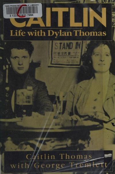 Caitlin Life With Dylan by George Tremlett (40 items) - Biblio