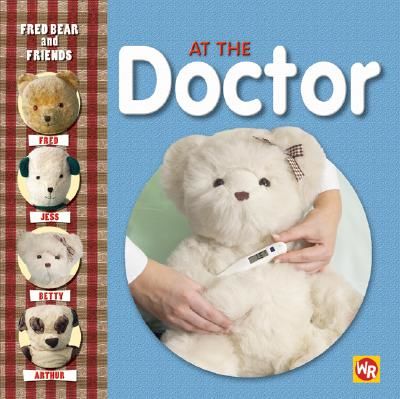 BIBLIO | At the Doctor (Fred Bear and Friends) by Melanie Joyce ...