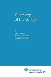 BIBLIO | Geometry of Lie Groups by Boris Rosenfeld | Paperback | 1997 ...