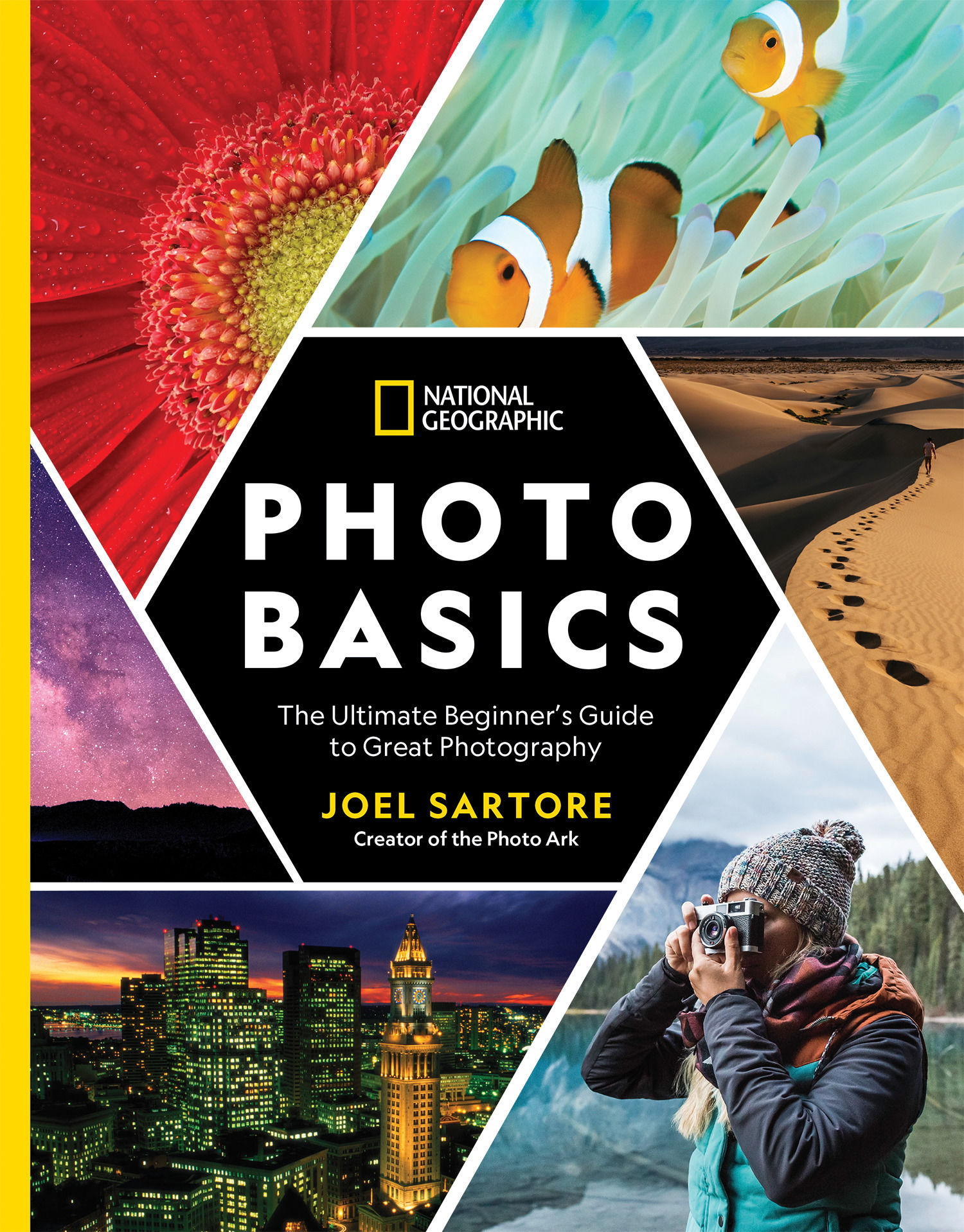 National Geographic Photo Basics: The Ultimate Beginner's Guide to Great Photography by Joel ...