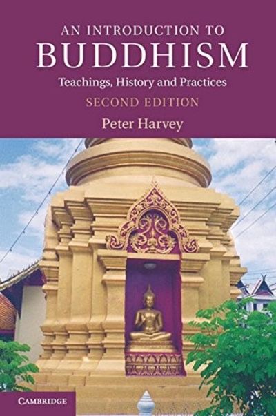 An Introduction to Buddhism: Teachings, History and Practices (Second Edition) by Peter Harvey ...