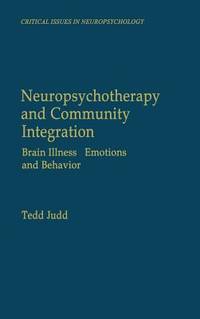 Neuropsychotherapy and Community Integration: Brain Illness, Emotions ...