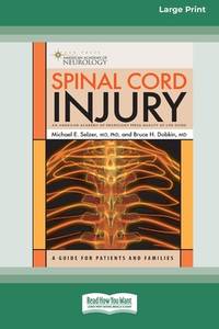 Spinal Cord Injury: A Guide for Patients and Families [LP 16 Pt Edition ...