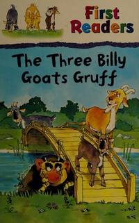 The Three Billy Goats Gruff (First Readers) by Gaby, retold by Goldsack ...
