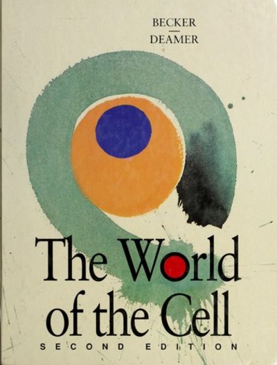 The World of the Cell, 2nd by Becker, Wayne M.; Deamer, David W ...