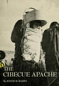 The Cibecue Apache by Keith H Basso