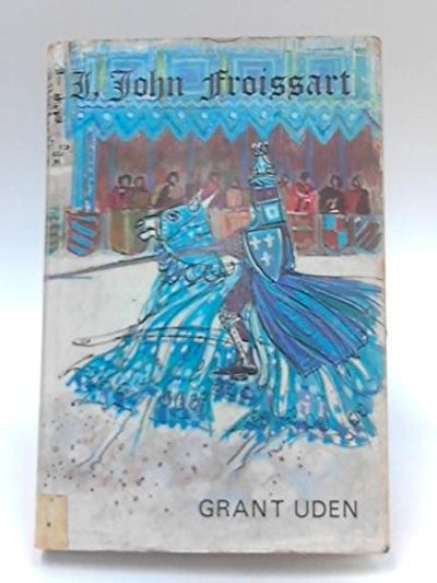 9780582153714 - A Dictionary of Chivalry by Grant Uden