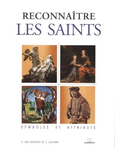 BIBLIO | Reconnaitre les saints : Symboles et attributs by Des, B ...