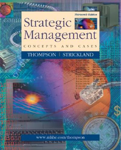 Strategic Management: Concepts and Cases by Arthur A. Thompson; Soliman ...