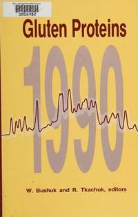 BIBLIO | Gluten Proteins 1990 by Bushuk, W. & Tkachuk, R. (Editors ...