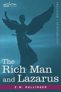 BIBLIO | The Rich Man and Lazarus by E. W. Bullinger | Paperback | 2012 ...