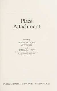 Place Attachment by Irwin Altman (Editor); Setha M. Low (Editor ...