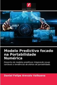 Modelo Predictivo focado na Portabilidade Numérica: Desenho de modelos ...