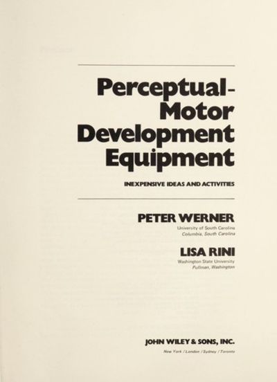 PERCEPTUAL-MOTOR DEVELOPMENT EQUIPMENT: INEXPENSIVE IDEAS AND ...