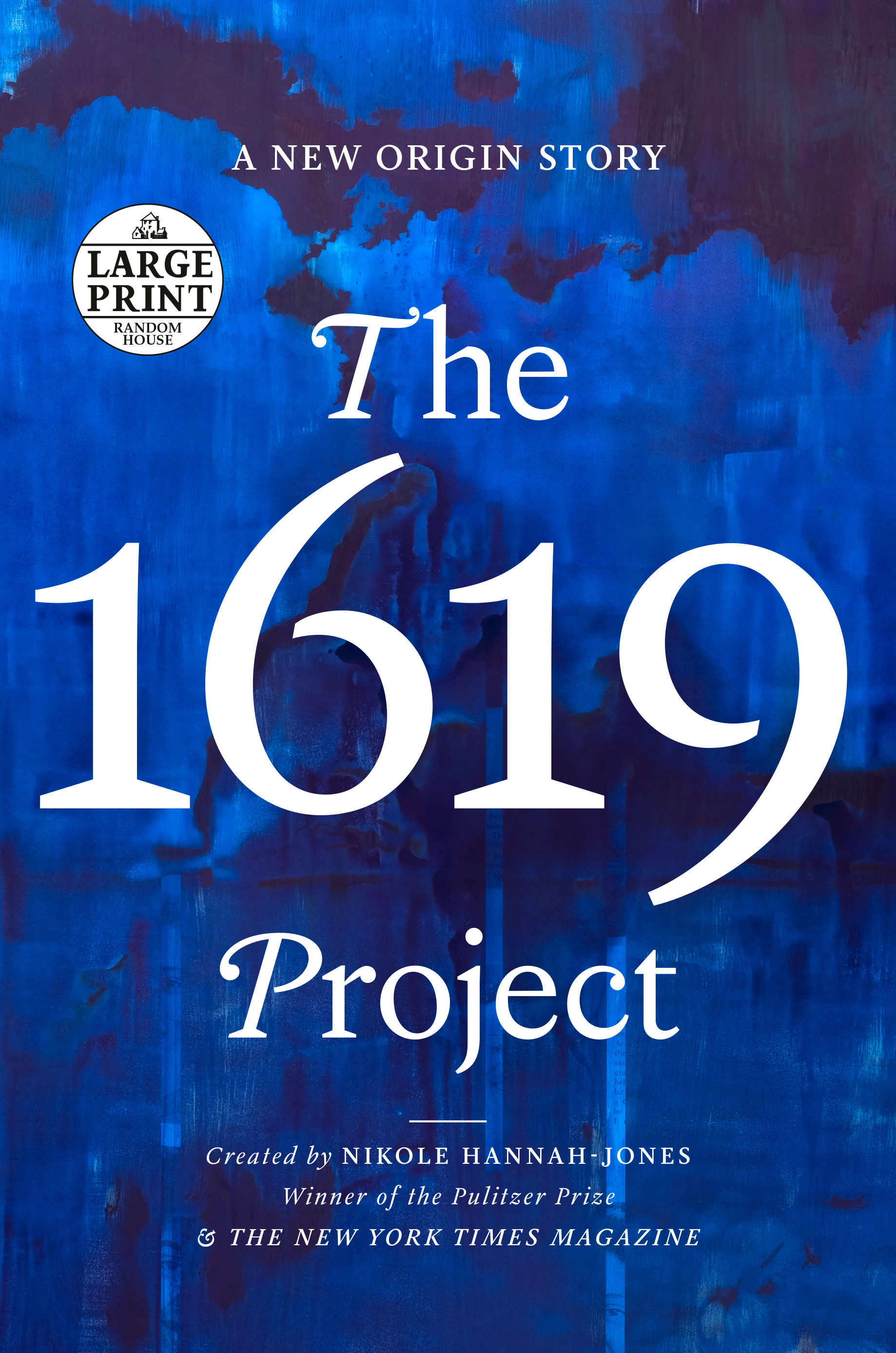 The 1619 Project A New Origin Story Random House Large Print By the-1619-project-a-new-origin-story-random-house-large-print-by