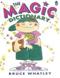 The Magic Dictionary by Bruce Whatley - Paperback - Signed - 1995-07-01 - from zeebooks (SKU ...