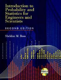 Introduction to Probability and Statistics for Engineers and Scientists ...