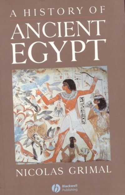 A History of Ancient Egypt by Grimal, Nicolas | Hardcover | 1994 | Blackwell Pub | 9780631174721 ...