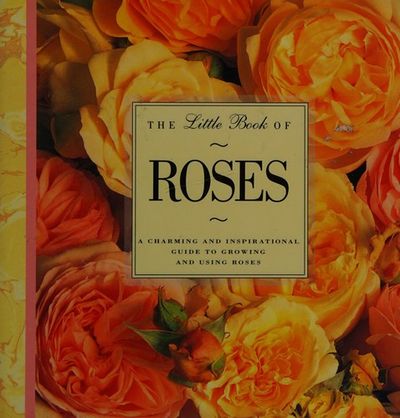 BIBLIO | Little Book of Roses by n/a | unknown | 1992 | Smithbooks ...