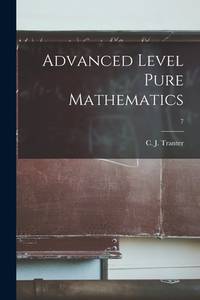 Advanced Level Pure Mathematics by Tranter C J (7 items) - Biblio