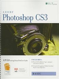 Adobe Photoshop CS3, Basic, Student Manual by Chris Hale | Spiral ...
