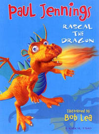Rascal the Dragon by Paul Jennings; Bob Lea (Illustrator) | Paperback ...