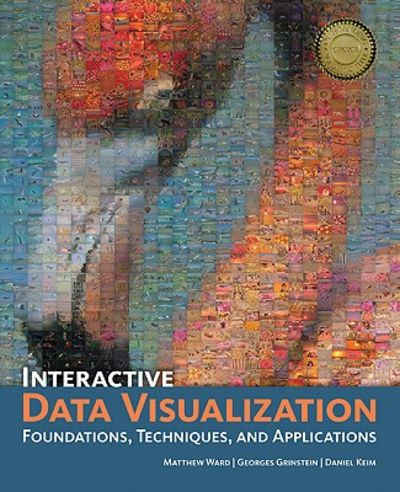 Interactive Data Visualization Foundations by Matthew O Ward Georges (4 items) - Biblio