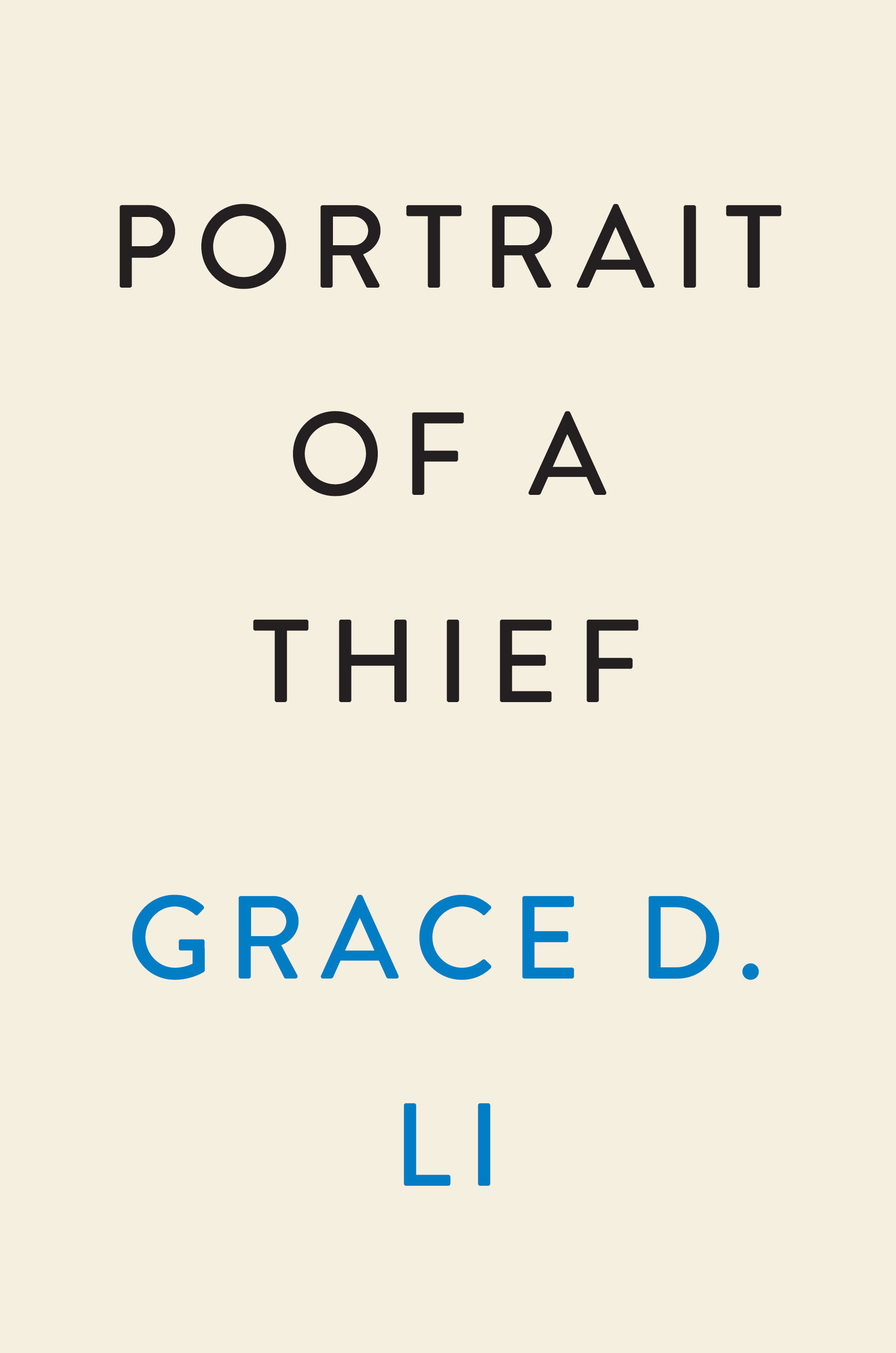 Portrait of a Thief: A Novel by Grace D. Li by Grace D. Li - from ...