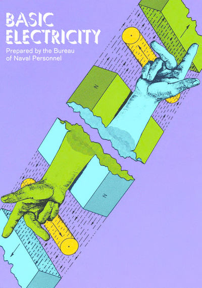 Basic Electricity (Dover Books on Electrical Engineering) by Bureau of Naval Personnel ...