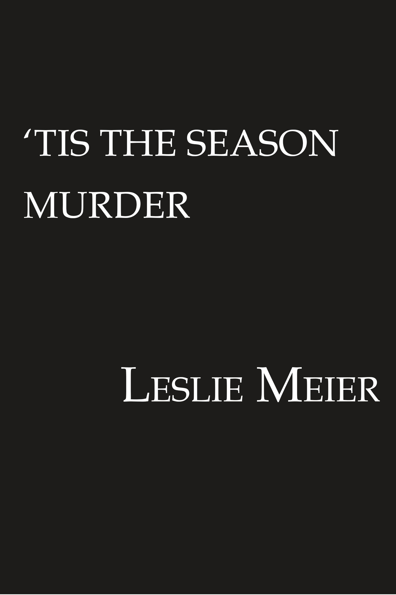 BIBLIO | 'Tis the Season Murder by Meier, Leslie | Paperback | 2019-10 ...