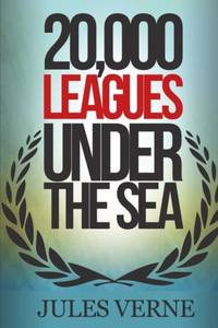 20,000 Leagues Under the Sea by Verne, Jules