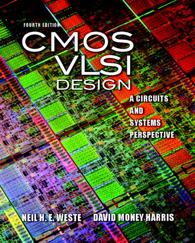 CMOS VLSI Design: A Circuits and Systems Perspective by Neil Weste