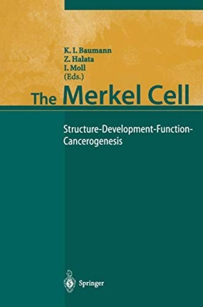The Merkel Cell: Structure-Development-Function-Cancerogenesis by Klaus ...