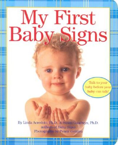My First Baby Signs (Baby Signs (Harperfestival)) by Linda Acredolo ...