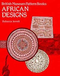 African Designs: British Museum Pattern Books by Rebecca Jewell ...