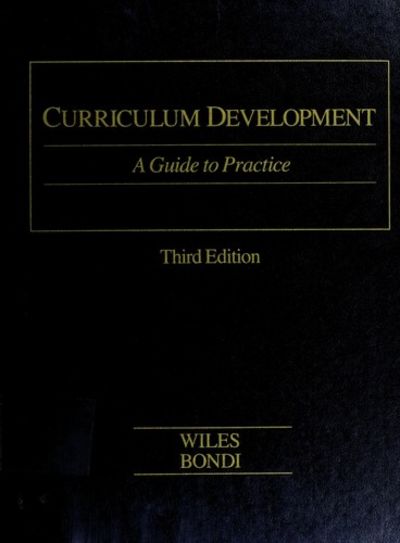 BIBLIO | Curriculum Development: A Guide to Practice by Jon W. Wiles ...