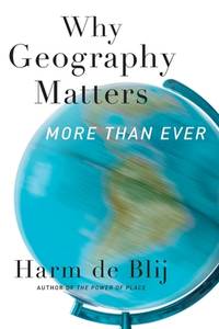 Why Geography Matters: More Than Ever by de Blij, Harm | Paperback ...