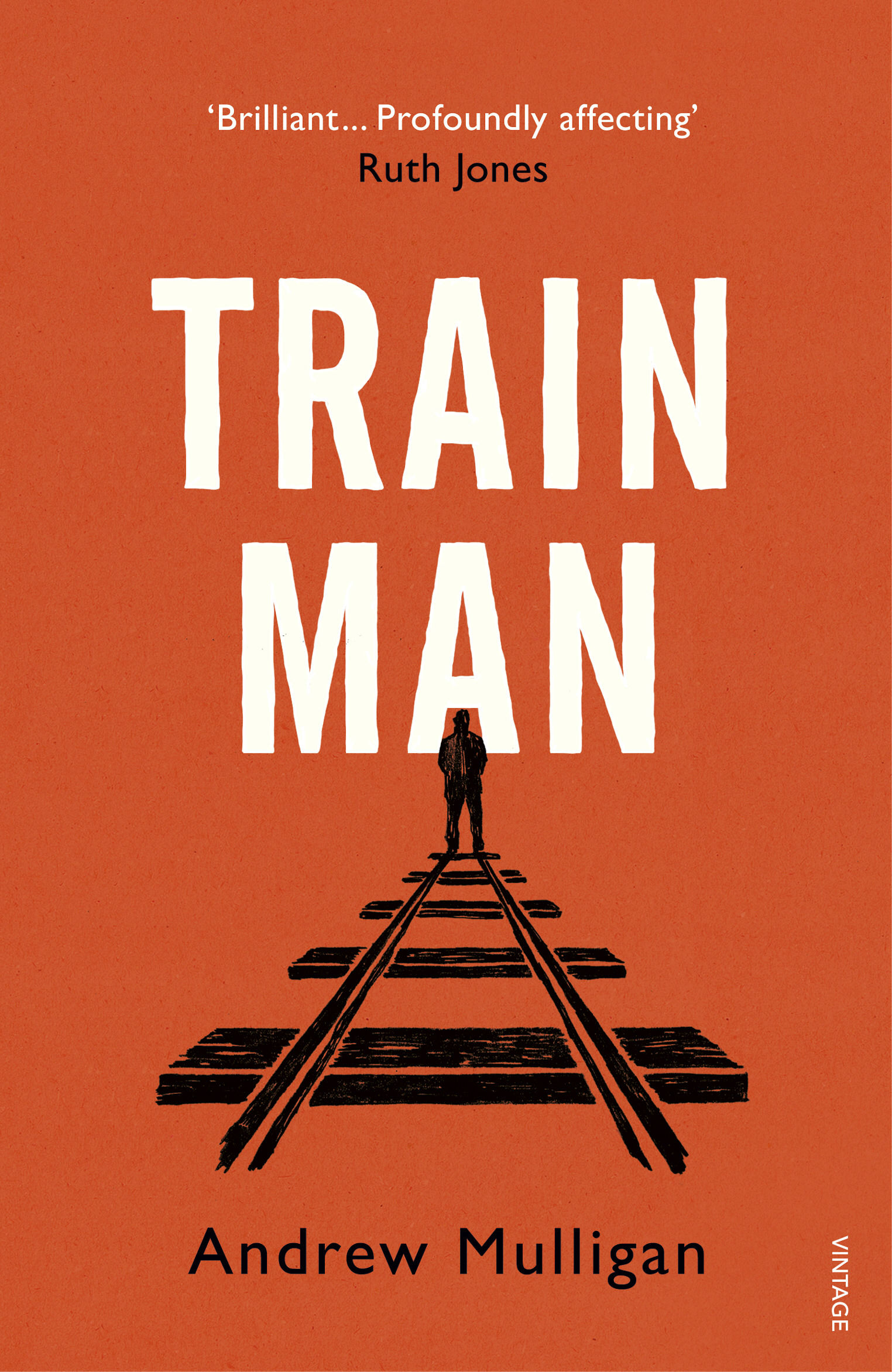Train Man by Andrew Mulligan | Paperback | Vintage | 9781784709754 | Biblio