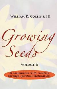 BIBLIO | Growing Seeds by Katie a. Jones (Editor); William Kasai ...