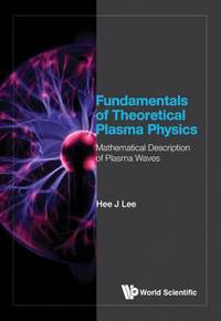 BIBLIO | FUNDAMENTALS OF THEORETICAL PLASMA PHYSICS: MATHEMATICAL ...