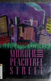 Murder on Peachtree Street (A Sheila Travis Mystery) by Sprinkle ...