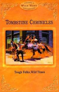 Tombstone Chronicles : Tough Folks, Wild Times by PETER ALESHIRE ...