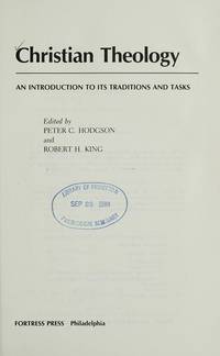 Christian Theology; an Introduction to Its Traditions and Tasks by ...