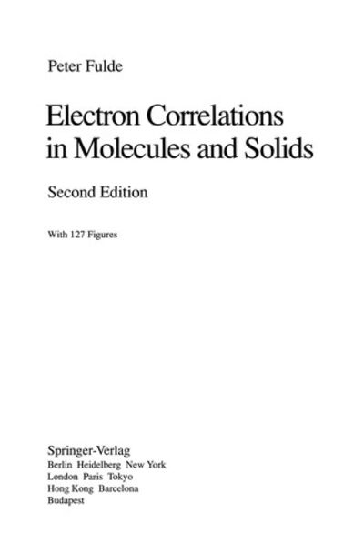 ELECTRON CORRELATIONS IN MOLECULES AND SOLIDS by FULDE, PETER, | Paperback | 1993 | Springer ...