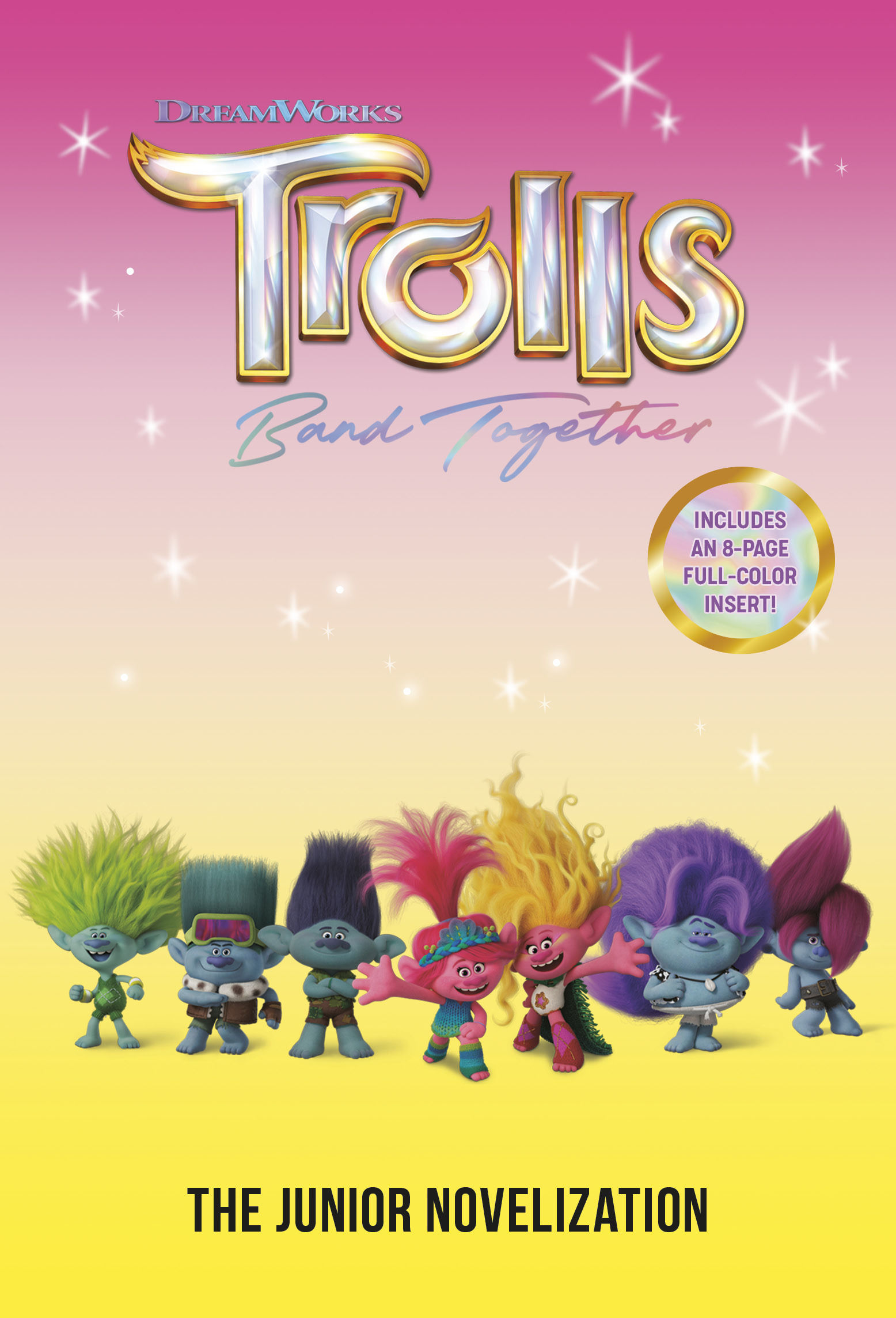 Trolls Band Together The Junior Novelization DreamWorks Trolls By Trolls Band Together The Junior Novelization DreamWorks Trolls By