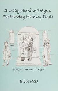 BIBLIO | Sunday Morning Prayers for Monday Morning People by Herbert ...