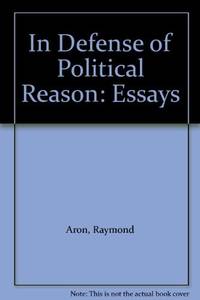 In Defense of Political Reason by Raymond Aron | Hardcover | 1994-01 ...