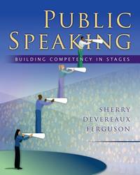 Public Speaking: Building Competency in Stages by Sherry Devereaux ...